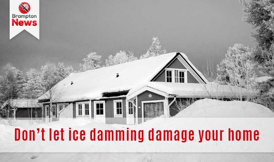 Don’t let ice damming damage your home | Brampton News Online